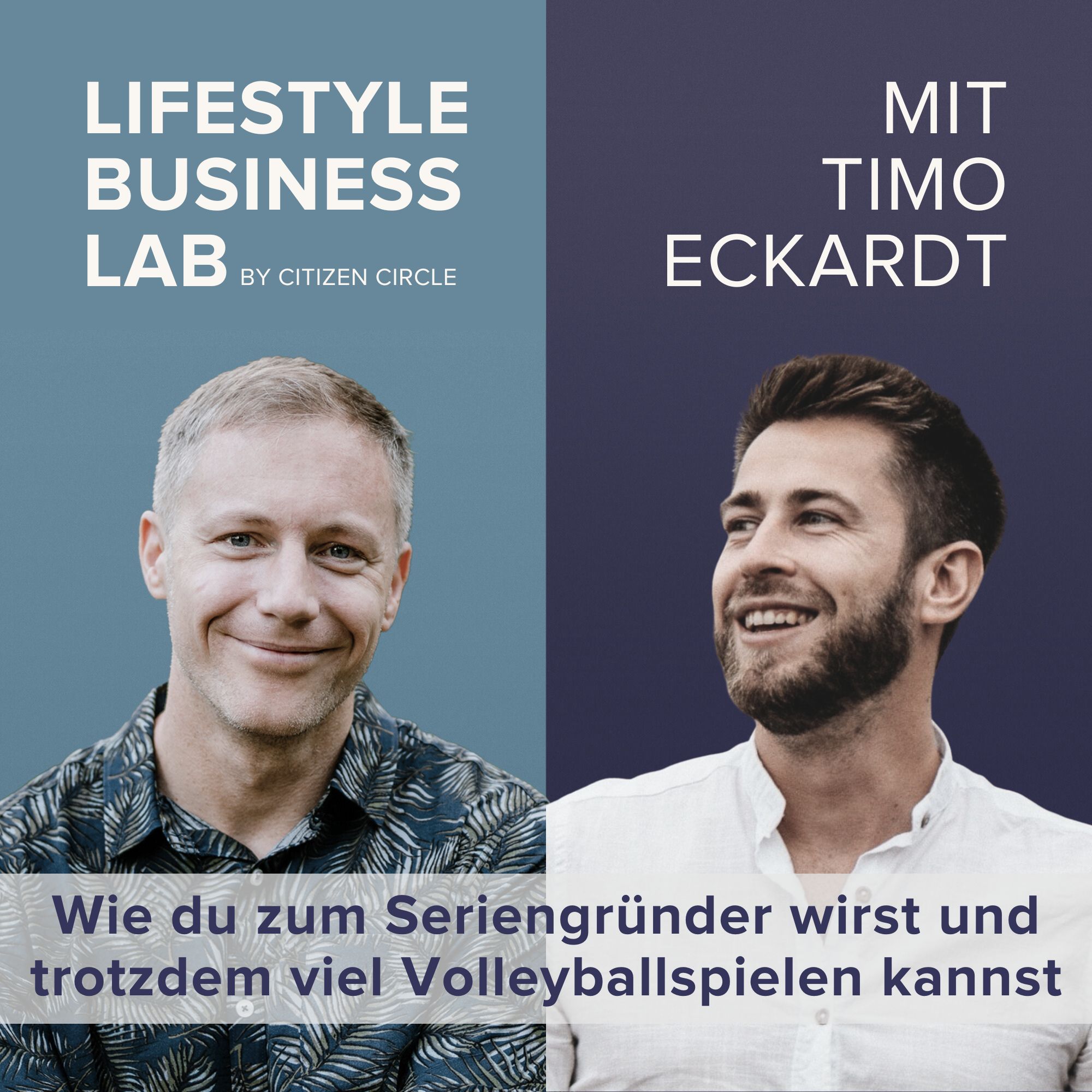 LBL 087: Wie du zum Seriengründer wirst und trotzdem viel Zeit zum Volleyballspielen hast – Timo ...