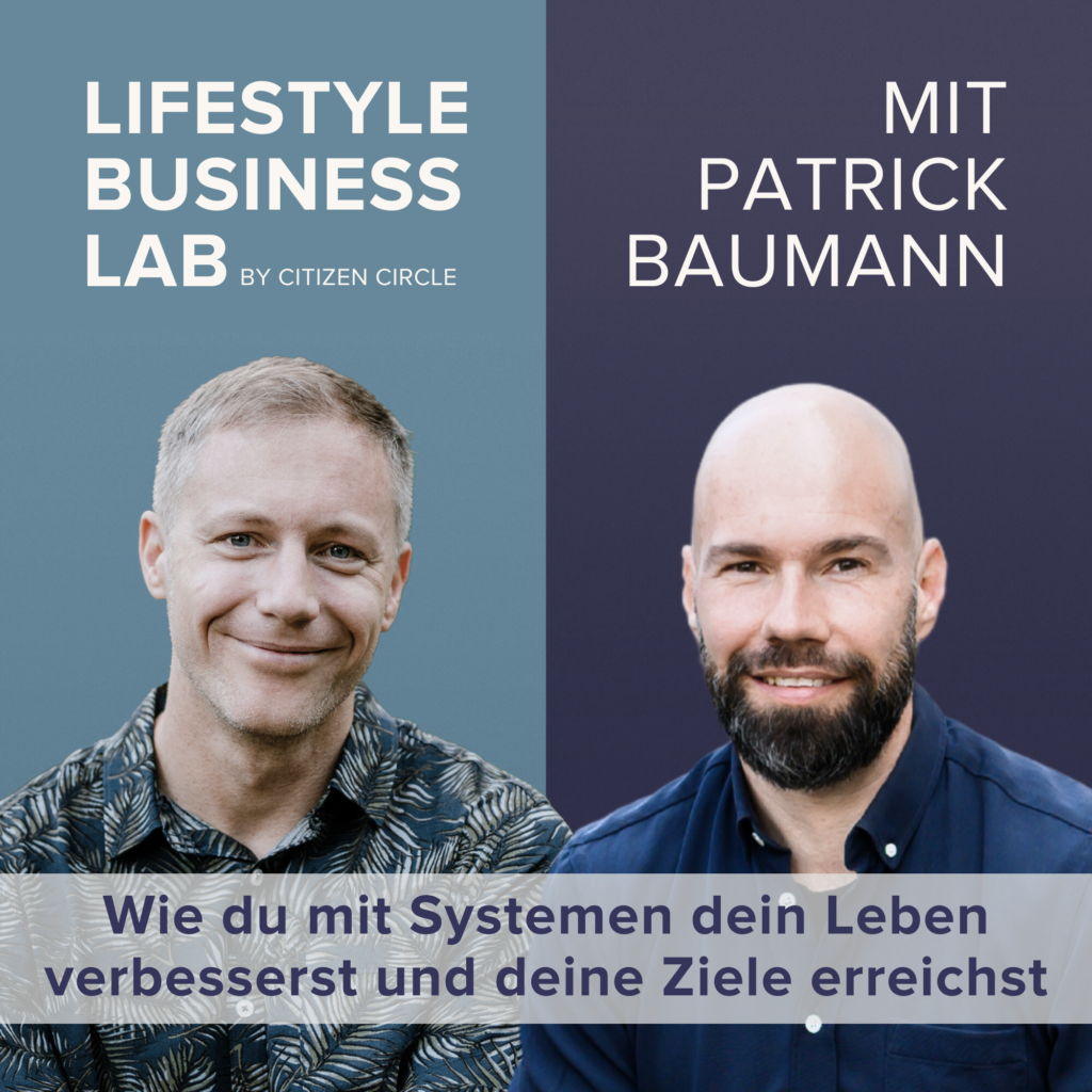 LBL 093: Wie du mit Systemen dein Leben verbesserst und deine Ziele erreichst - Mit Patrick ...